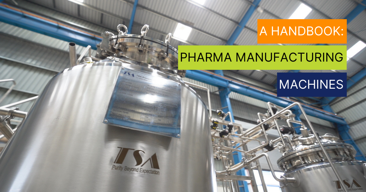 A Handbook: Pharma Manufacturing Machines